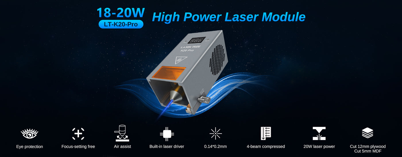 LASER TREE K20 Pro 20W Optical Power Laser Module